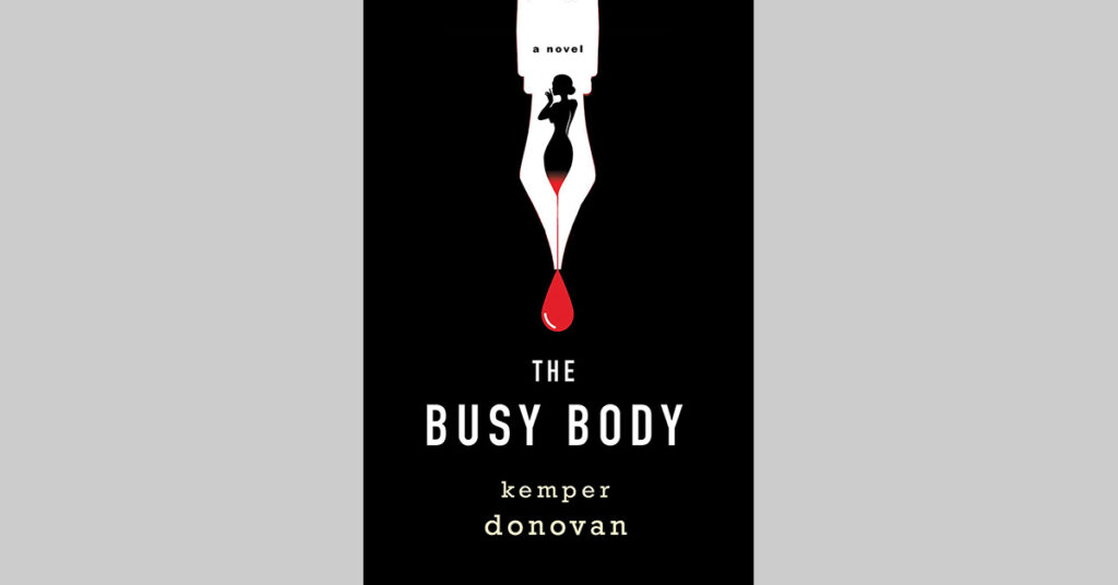 Kemper Donovan - Author of The Busy Body - Kemper Donovan